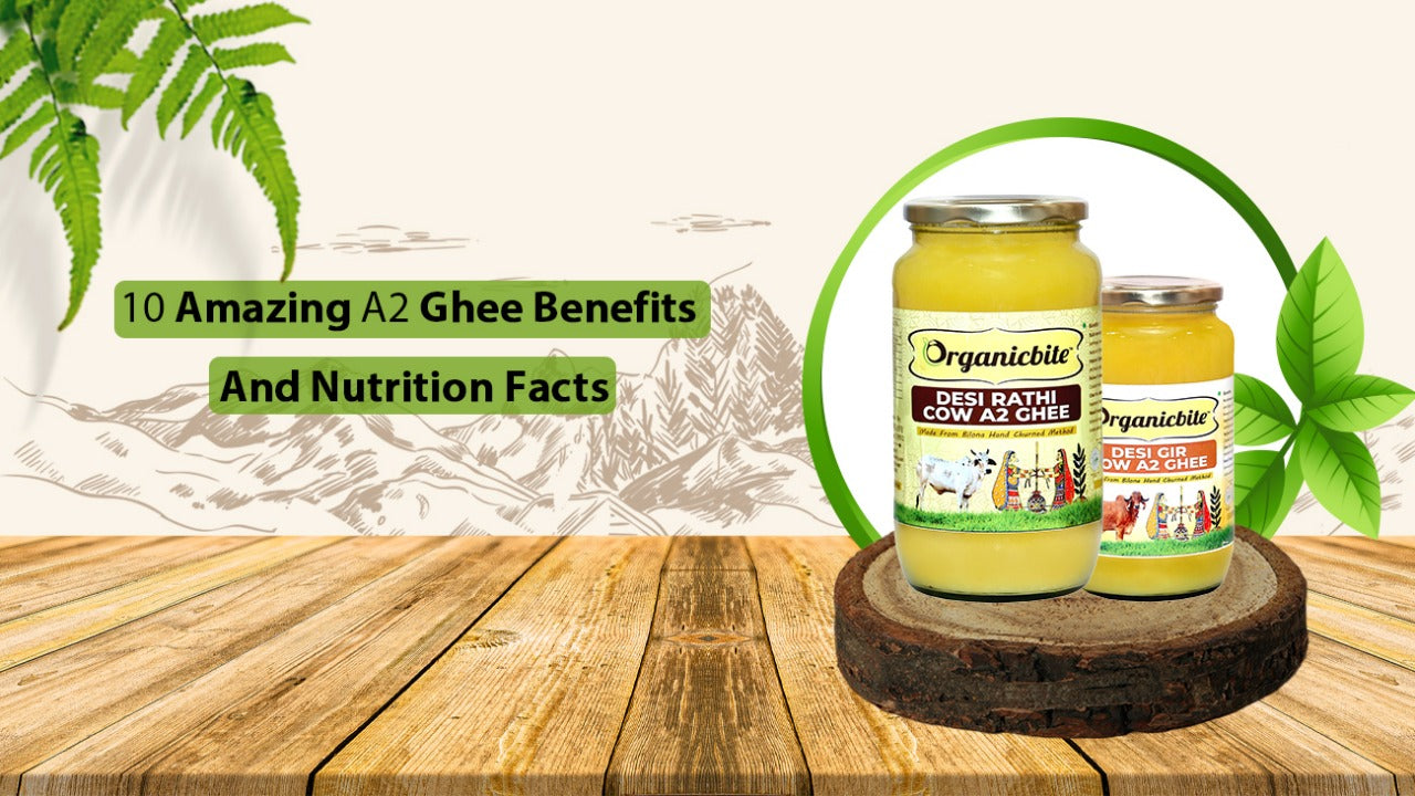 10 AMAZING A2 GHEE BENEFITS & NUTRITION FACTS – Organicbite